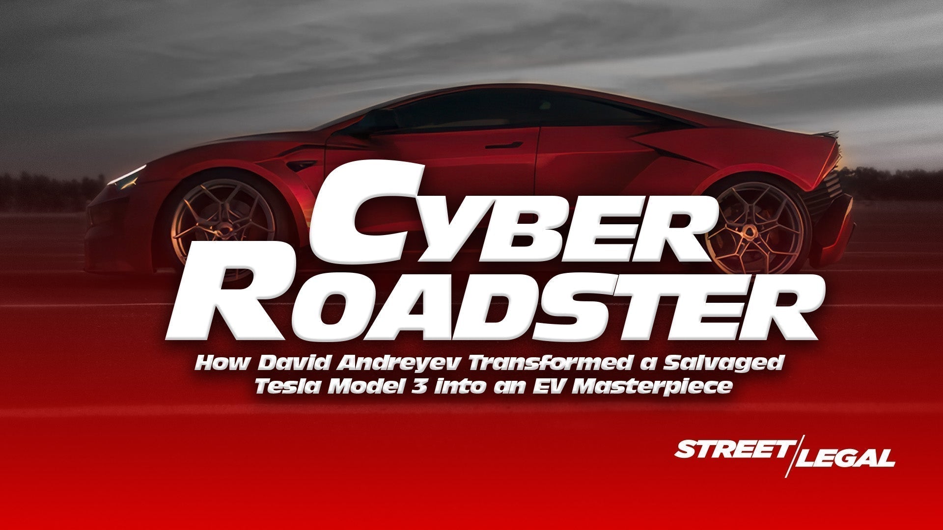 Cyber Roadster: David Andreyev’s Custom Tesla Model 3 – Street Legal